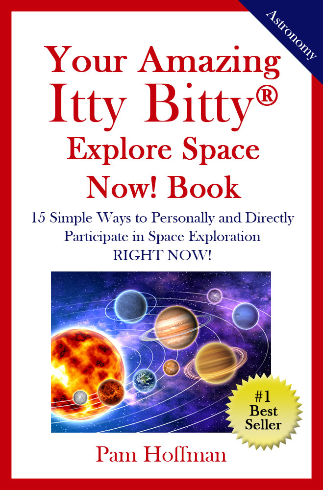 Your Amazing Itty Bitty® Explore Space Now Book By Pam Hoffman