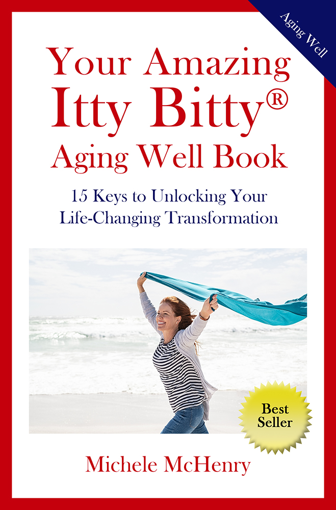 Your Amazing Itty Bitty® Aging Well Book By Michele McHenry